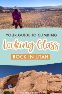 An Epic Expert's Guide to Climbing Looking Glass Rock in Utah